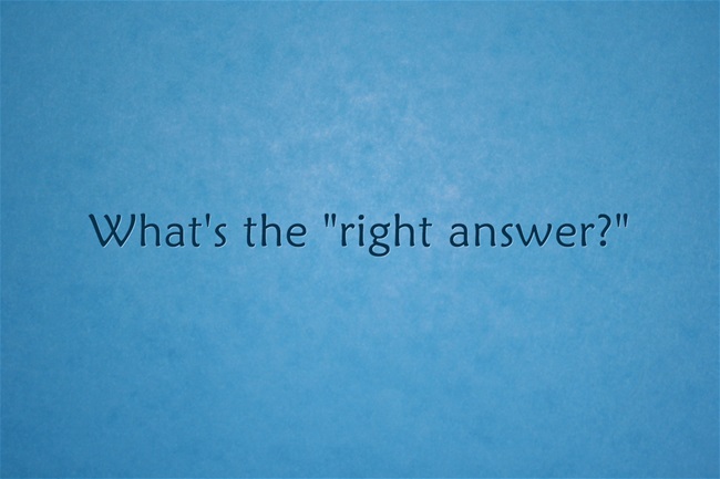 5 Reasons Why We Want Learning and Not “Right Answers” – Leading in Context